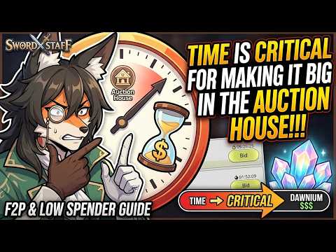 Sword x Staff - TIME IS CRITICAL FOR MAKING IT BIG IN THE AUCTION HOUSE!!!