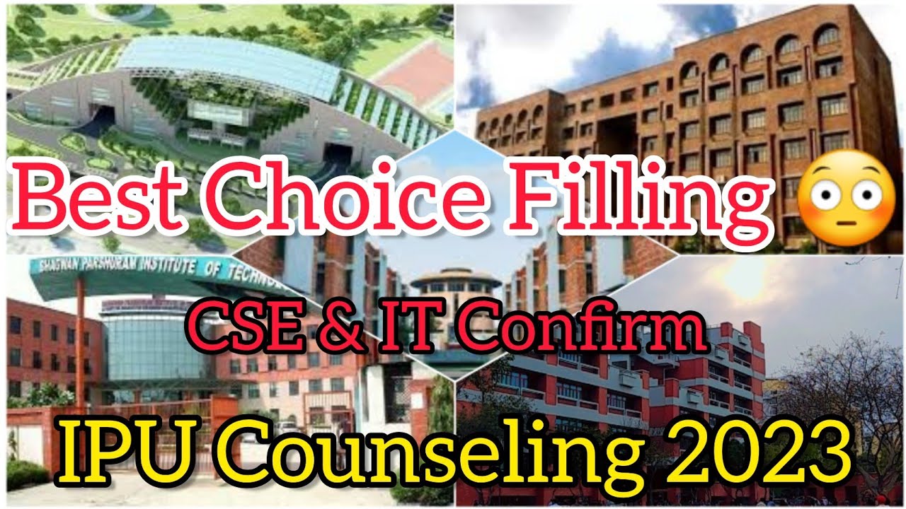Best Choice Filling 😳 | IPU Counseling 2023 | CSE & IT Confirm - YouTube