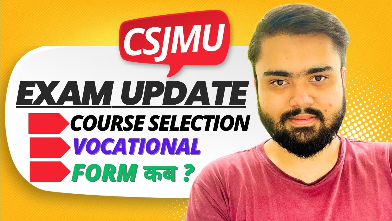 CSJMU Exam 2026 Latest Update🔥|CSJMU Exam Form,CSJMU Course Selection ...
