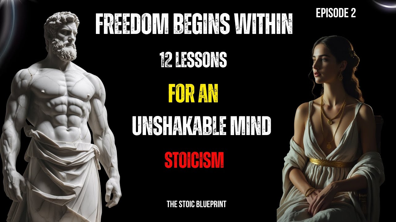 Freedom Begins Within — 12 Lessons for an Unshakable Mind | Stoicism ...