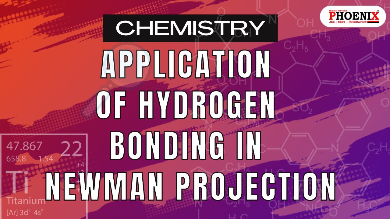 CHEMISTRY | Application Of Hydrogen Bonding in Newman Projection - YouTube