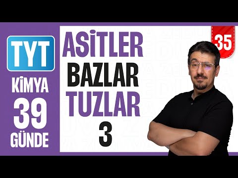 Asitler-Bazlar-Tuzlar-3 Konu Anlatımı | 39 GÜNDE AYRINTILI KİMYA KAMPI 2026 | 35