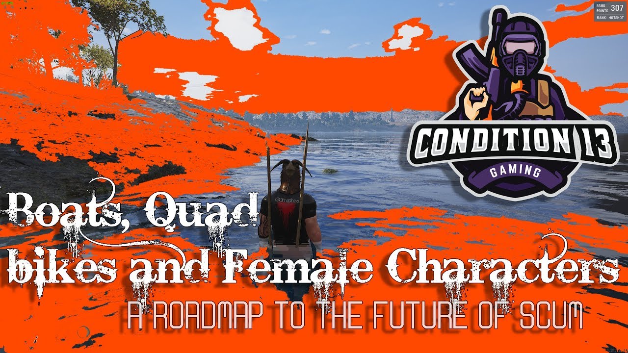 Scum : Boats, Quad Bikes and Female Characters. A Road map to the ...