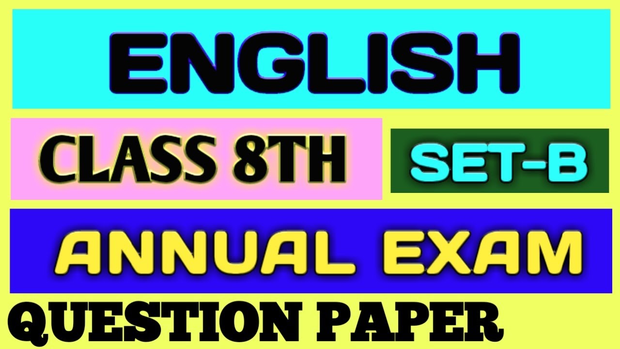 Class 8th English Annual Exam Set b Question Paper Cbse Class 8th class-8th-english-annual-exam-set-b-question-paper-cbse-class-8th
