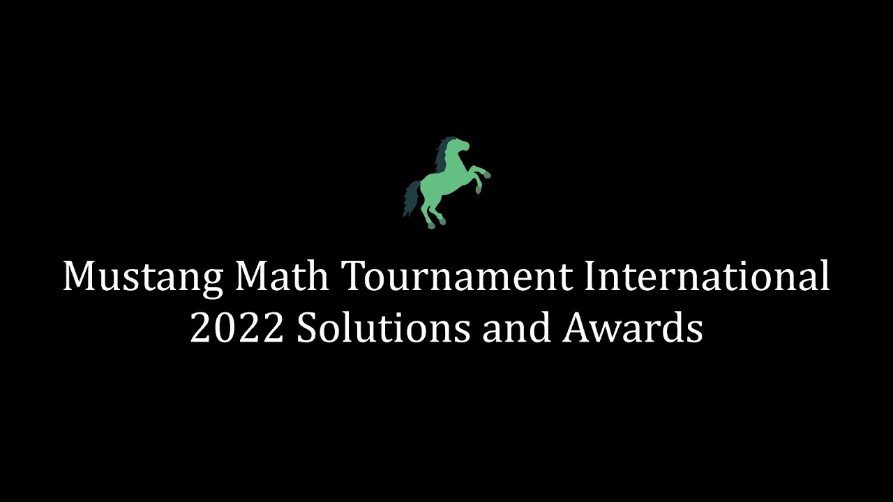 Mustang Math Tournament 2022 Solutions Video - YouTube
