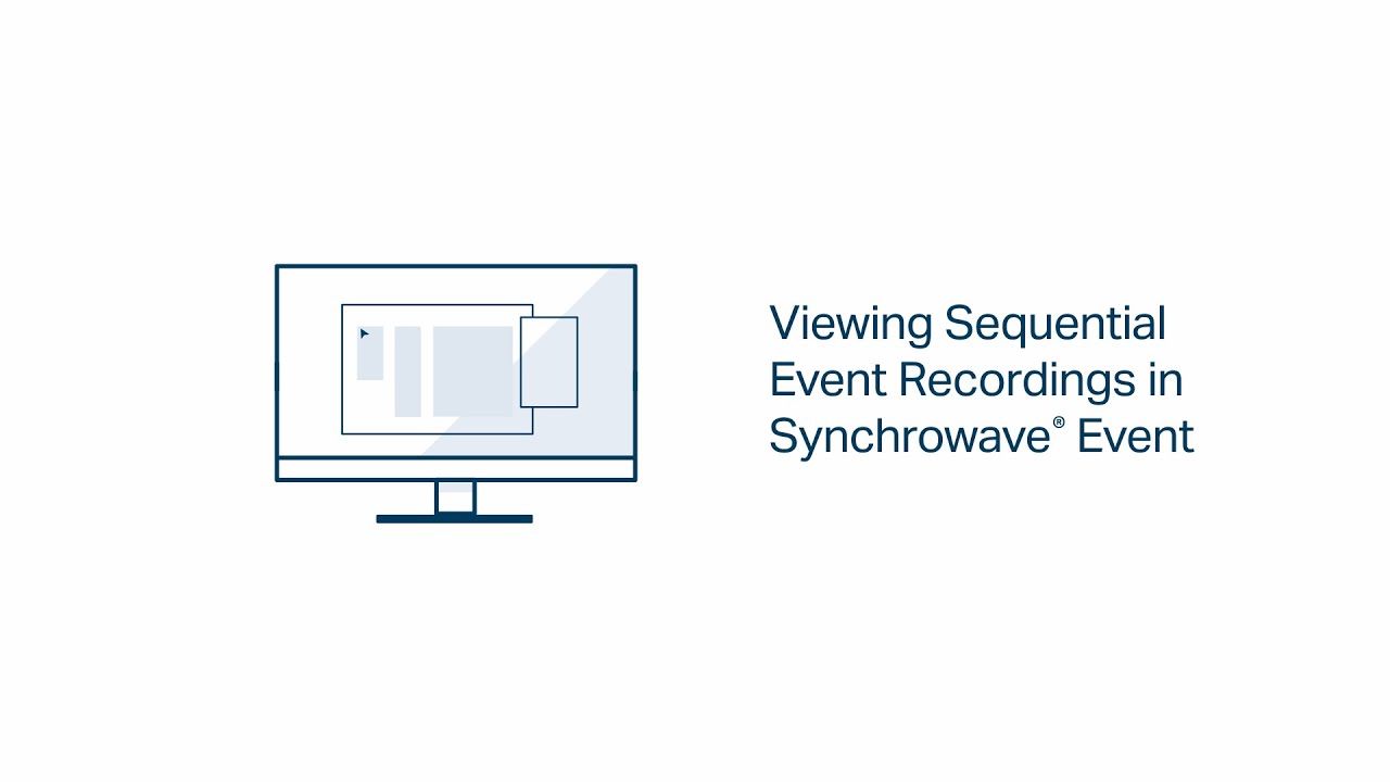 Tips & Tricks: Viewing Sequential Event Recordings in SYNCHROWAVE Event ...