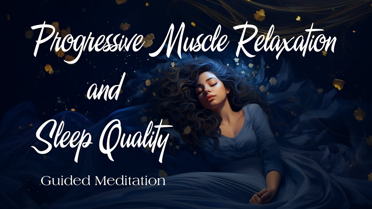 Harnessing the Power of Guided Meditation for Optimal Muscle Relaxation and Sleep Quality - YouTube