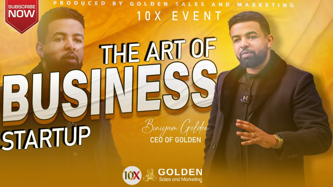 THE ART OF BUSINESS STARTUP With CEO of Golden BINYAM GOLDEN Part 1 ...