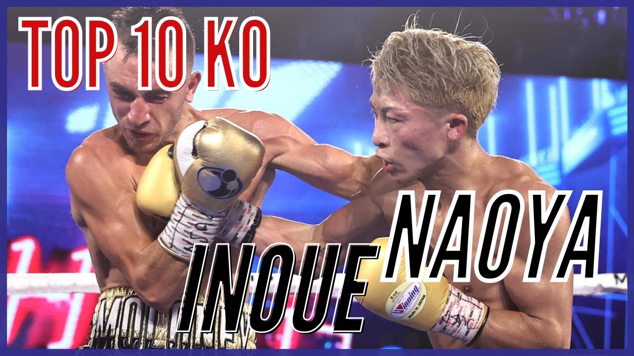 TOP 10 KO NAOYA INOUE "LE MONSTRE" 🥊💥 | BEST KNOCKOUTS - YouTube