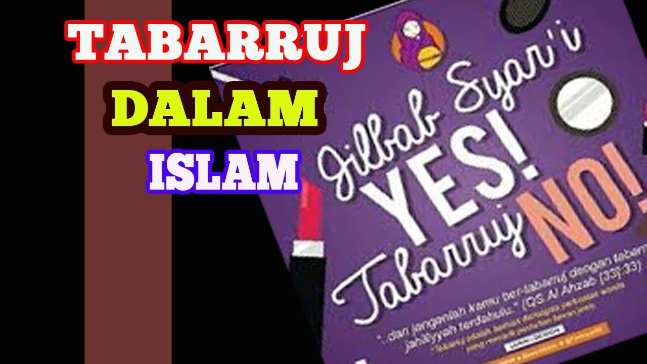 Tabarruj dalam Ajaran Islam - YouTube