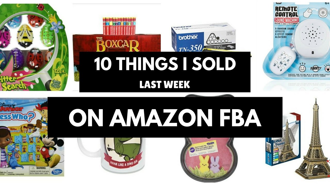 10 Things I Sold on Amazon FBA Last Week - YouTube