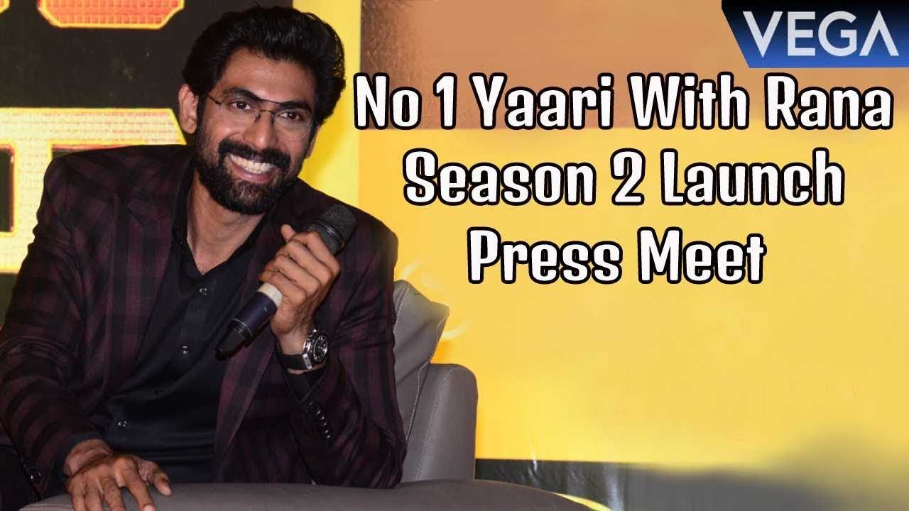 No 1 Yaari With Rana | Season 2 Launch | Rana Press Meet || Vega ...