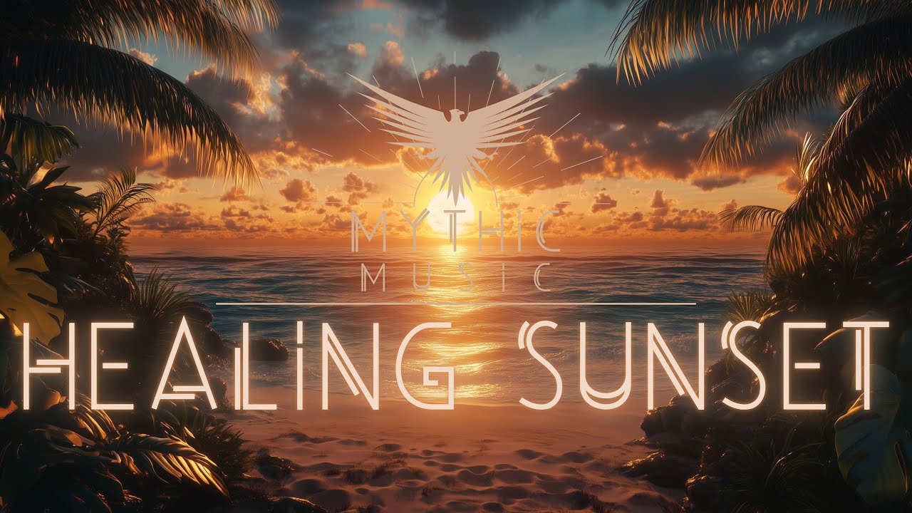 Healing Sunset | Chill Summer Deep House Mix | Relaxing Beautiful Beach ...