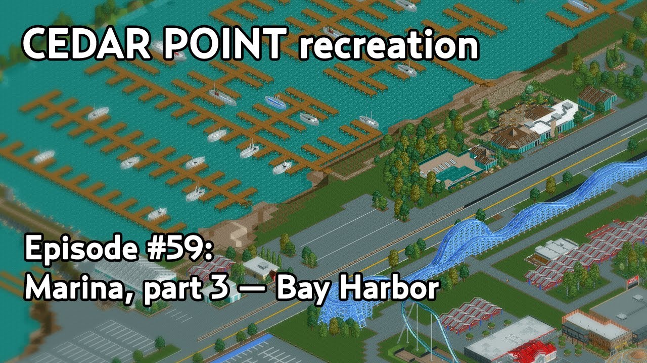 Marina, part 3: Bay Harbor | Cedar Point recreation E59 - YouTube