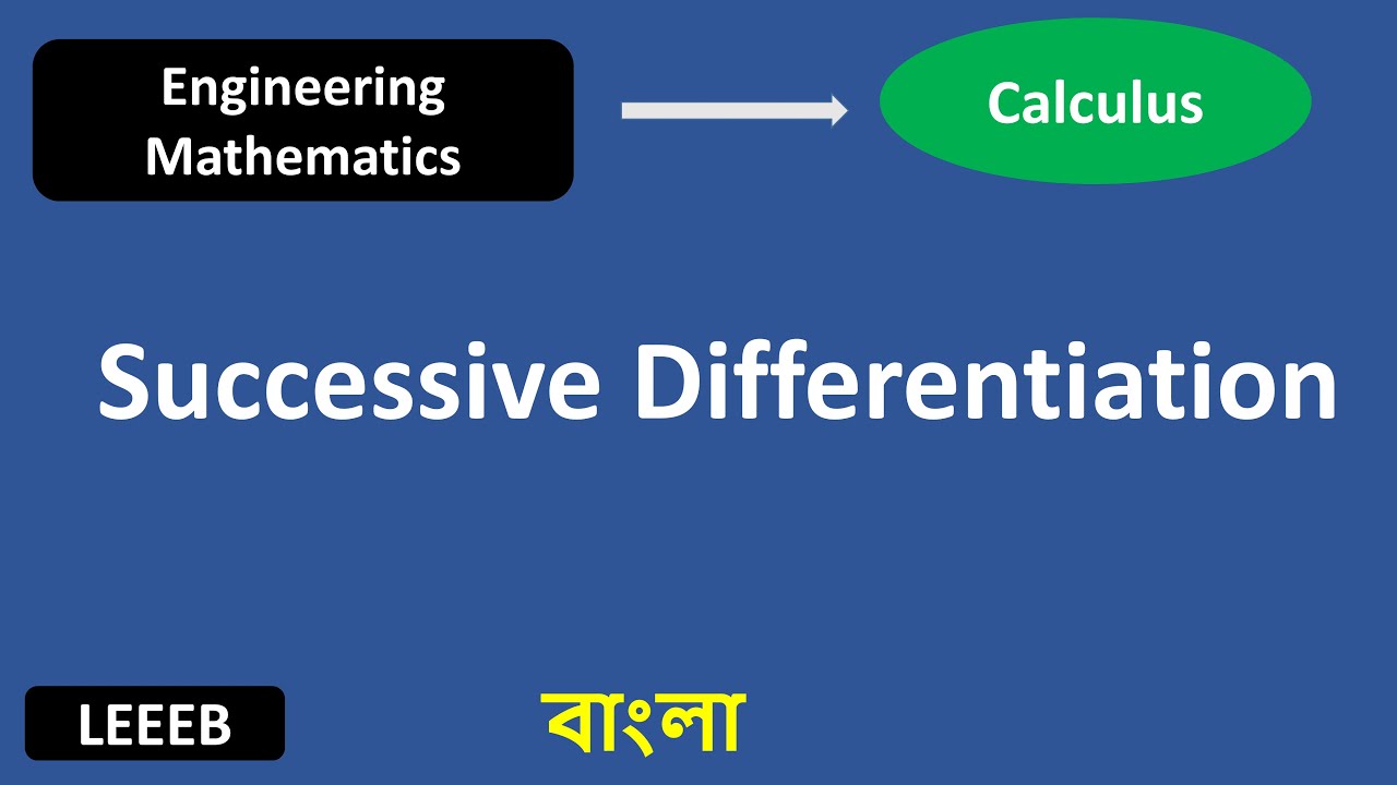 Successive Differentiation (Bangla Tutorial) || Calculus || Engineering Mathematics - YouTube