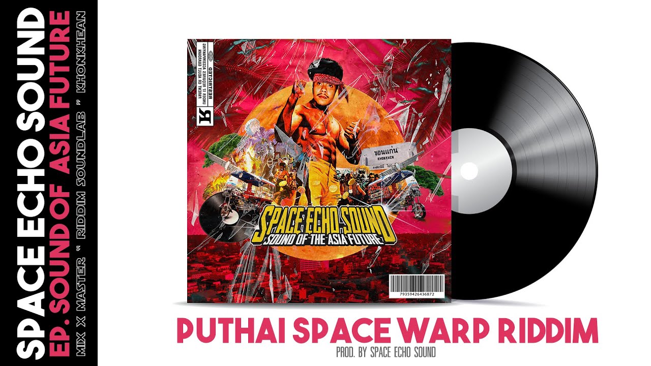 Space Echo Sound / Puthai Space Warp ภูไทอวกาศ ( Official Track ) - YouTube