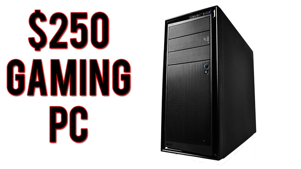 Build A $250 Gaming PC - YouTube