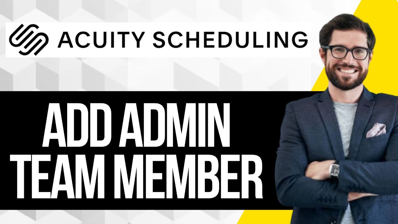 How To Add Admin Team Member To Acuity Scheduling - YouTube