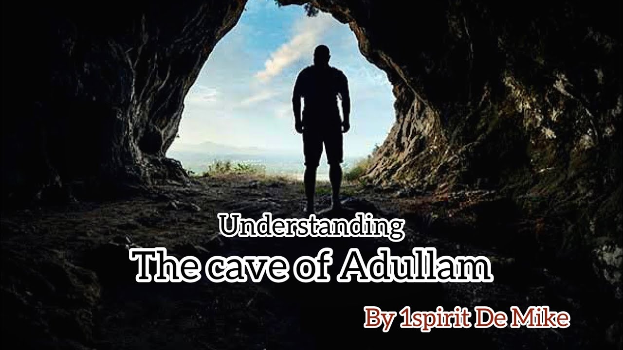 Understanding the Cave of Adullam - YouTube