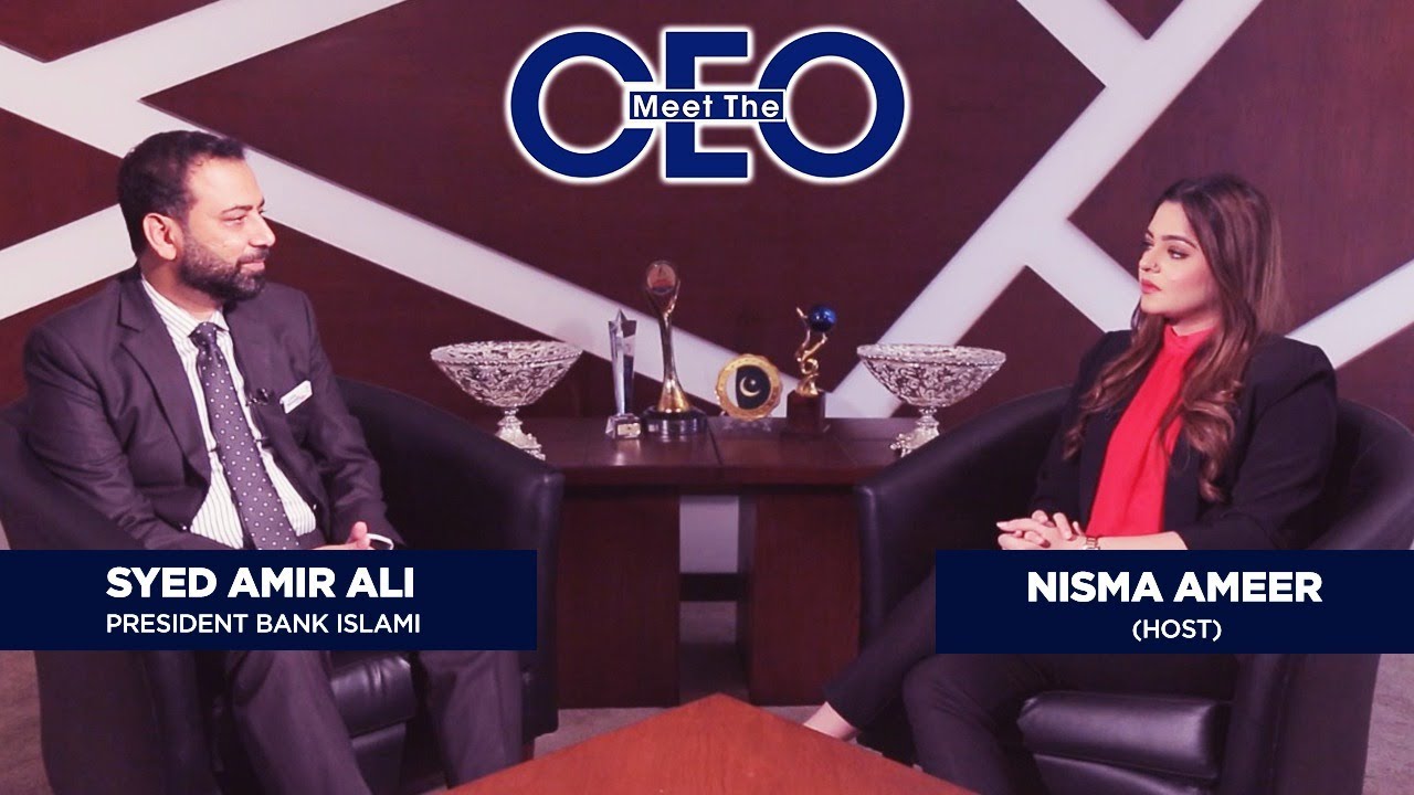 Syed Amir Ali | President Bank Islami | Meet The CEO - YouTube