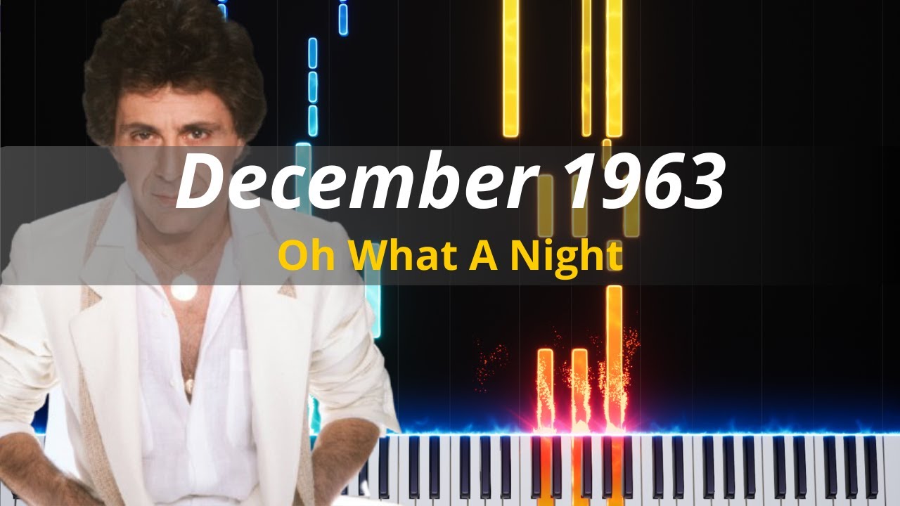 Oh What a Night Piano Tutorial | December 1963 Easy Piano & Sheet Music ...