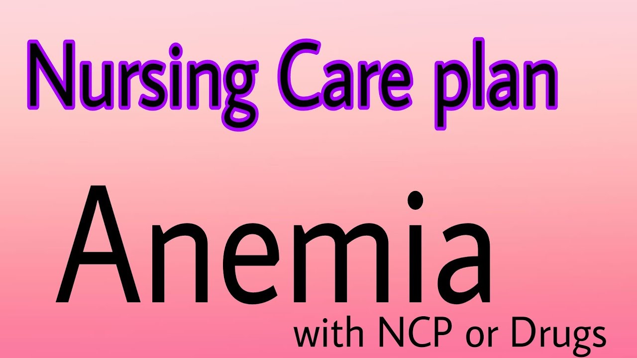 Nursing Care plan on Anemia // care plan on anemia// Nursing process ...