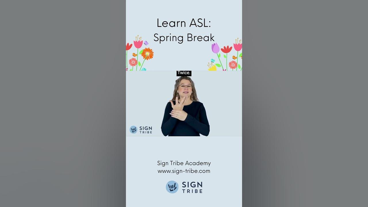 Spring Break ASL // Sign Language // Sign Tribe Academy - YouTube