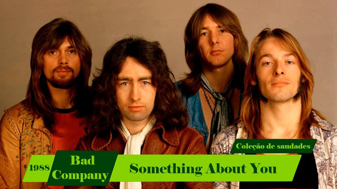 Bad Company - Something About You - YouTube