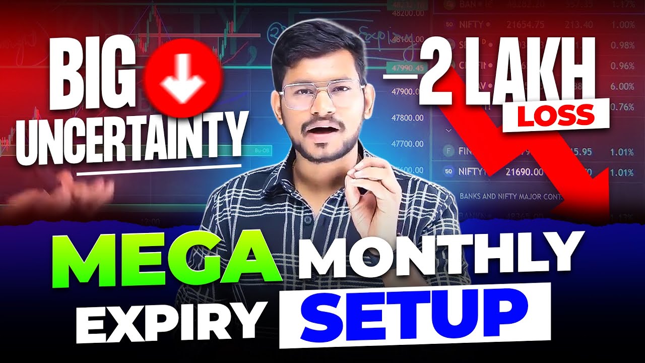 Big Uncertainty | - 2 Lakh Loss | Mega Monthly Expiry Setup and ...