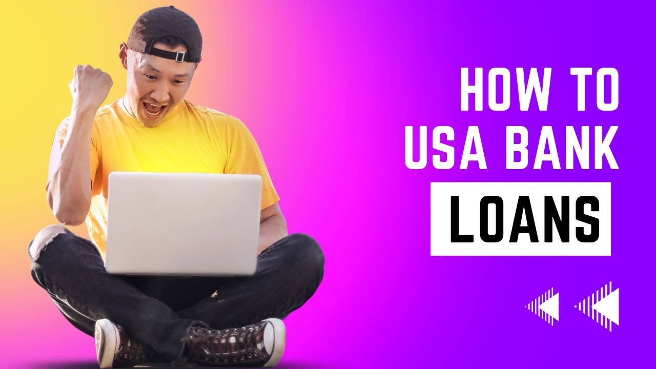 How to get Loans from USA banks personal and business loans with good ...