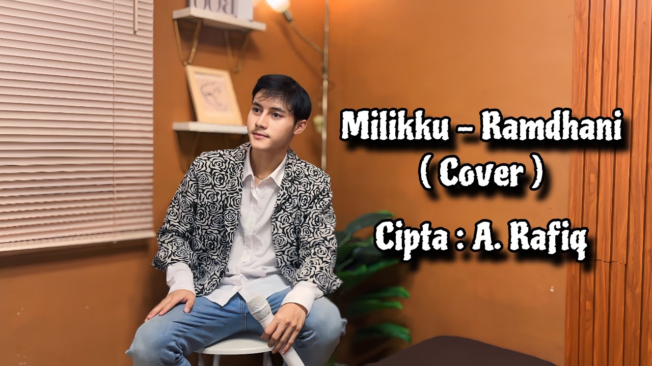 Milikku - A. Rafiq ( Cover Ramdhani ) - YouTube Music