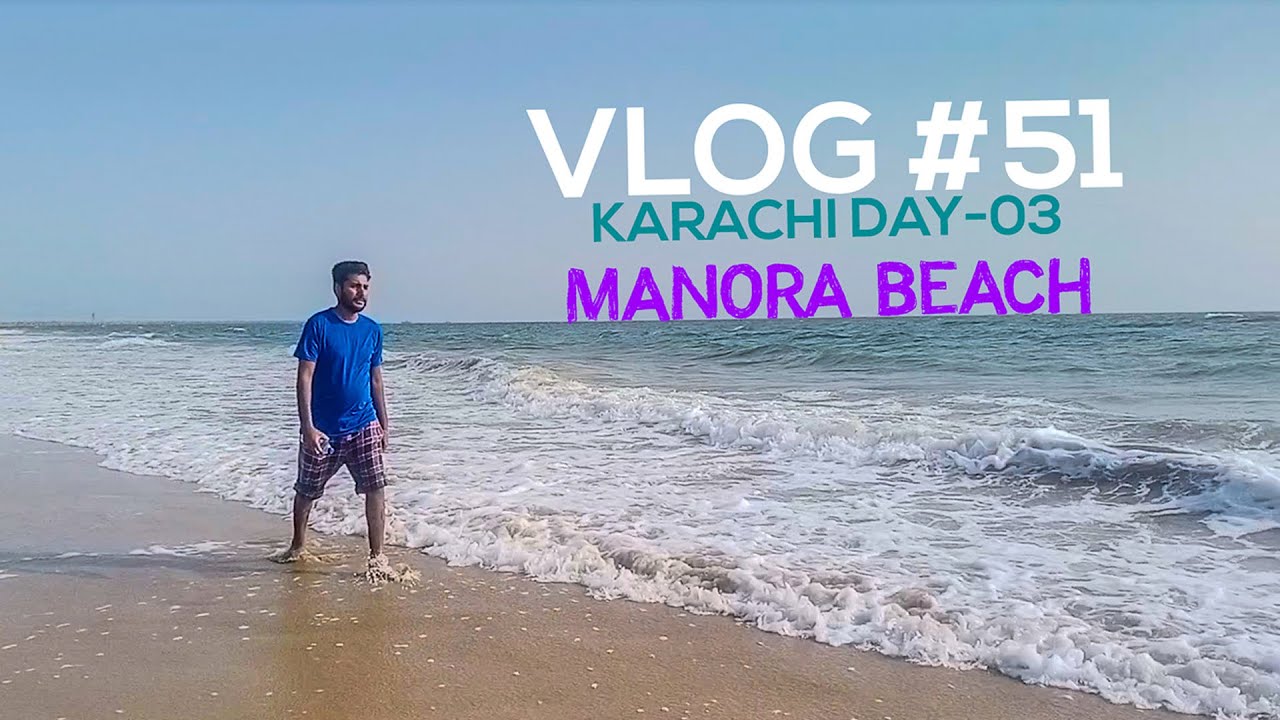 MANORA BEACH OR PORT GRAND KA VISIT || VLOG #51 - YouTube