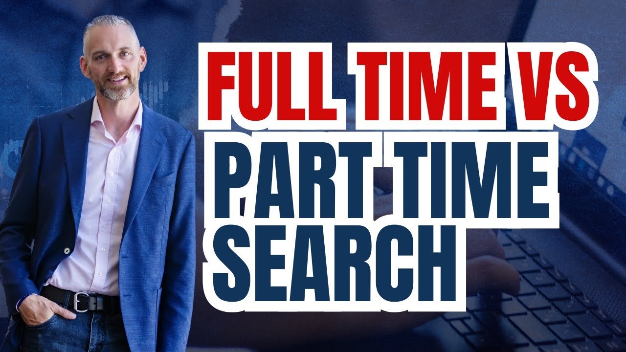 Part Time vs Full Time Search - YouTube