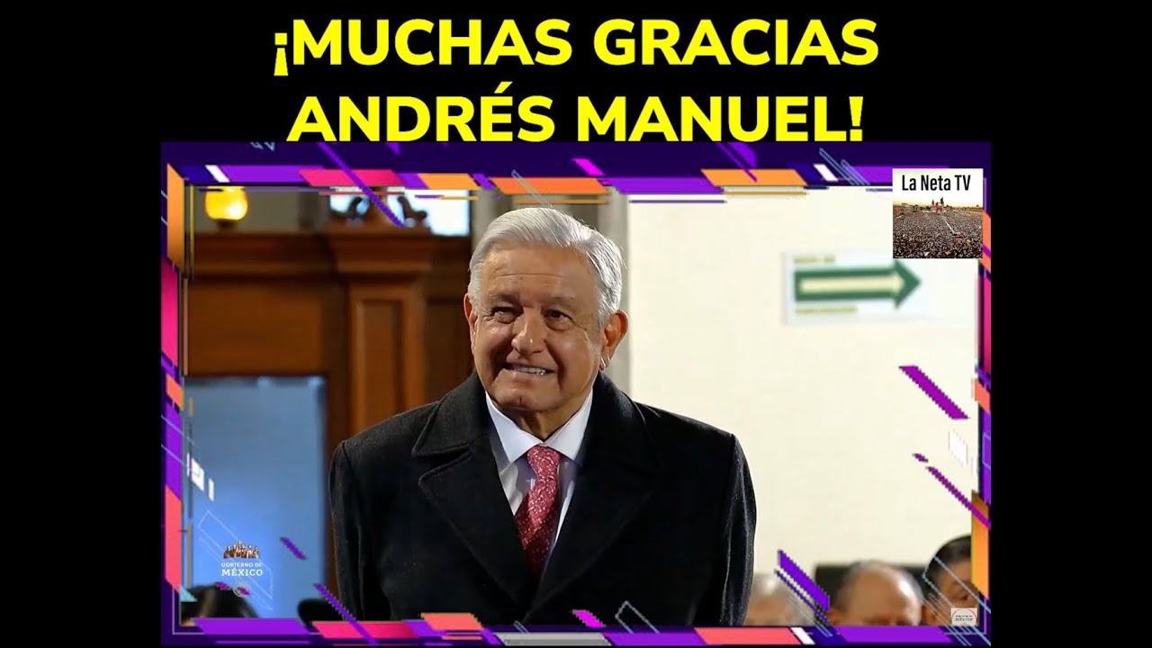 ¡MUCHAS GRACIAS ANDRÉS MANUEL! - YouTube