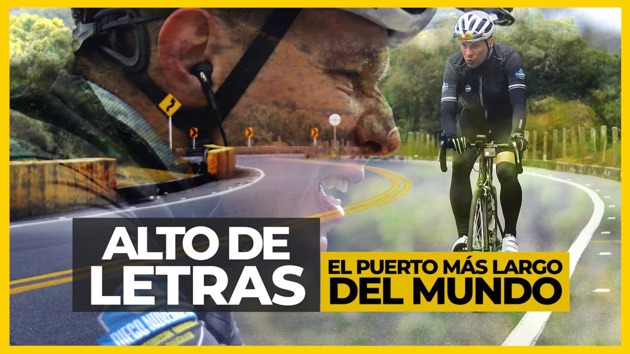 ALTO DE LETRAS el puerto de montaña mas largo del mundo - YouTube