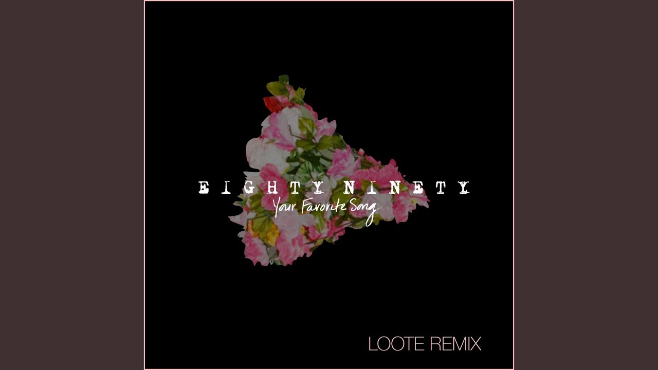 Your Favorite Song - Loote Remix - YouTube Music