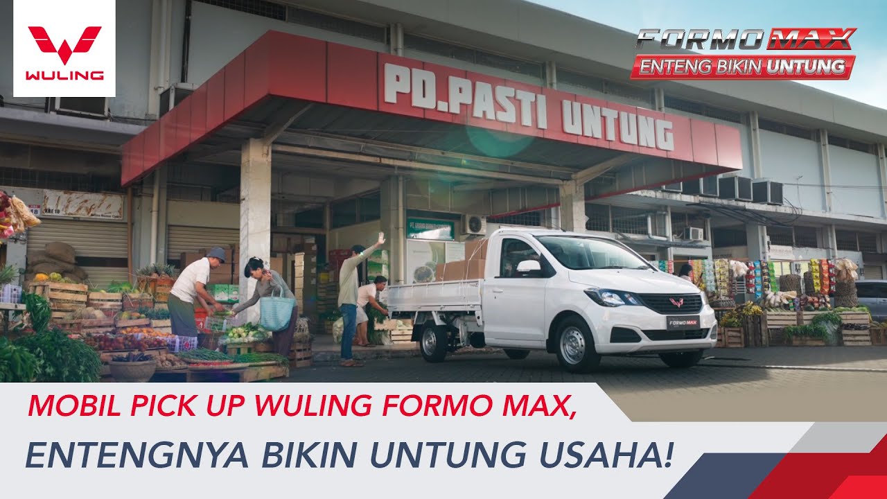 Mobil Pick Up Wuling Formo Max, Entengnya Bikin Untung Usaha! - YouTube