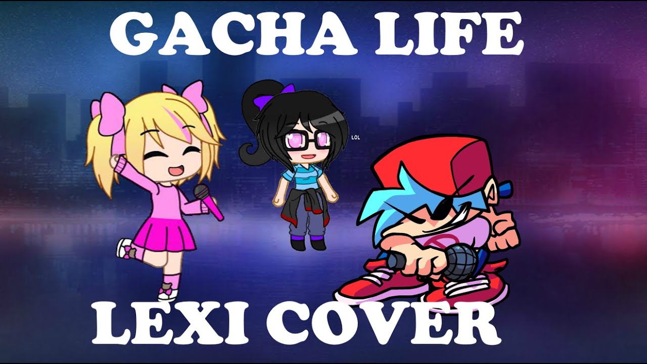 Gacha Life | Lexi Cover | Told you her eyes were blue - YouTube