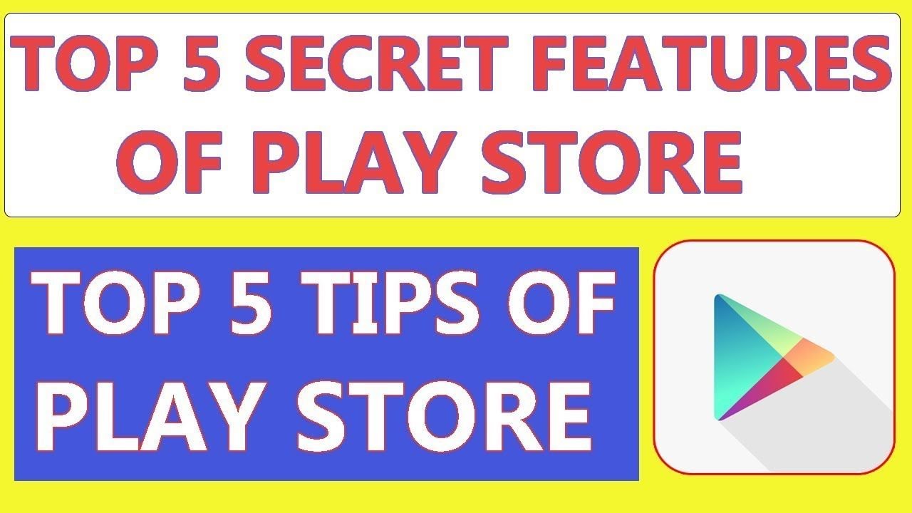 TOP 5 SECRET FEATURES OF PLAY STORE ||TOP 5 TIPS OF PLAY STORE ...