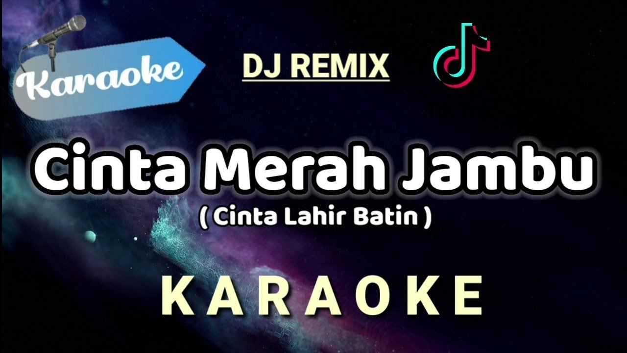 [Karaoke] CINTA MERAH JAMBU (DJ Remix Fullbass) Cinta Lahir Bathin ...