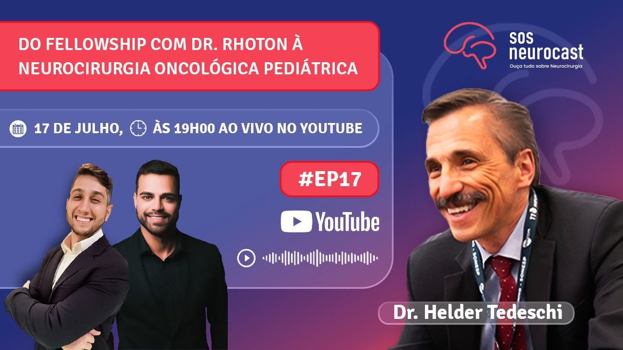 Do Fellowship com Dr Rhoton à Neurocirurgia Oncológica Pediátrica. Ep ...