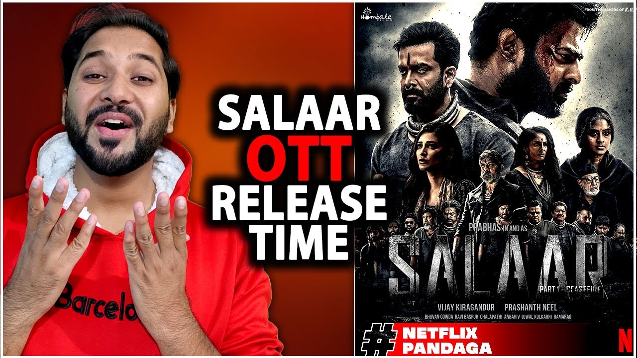 Salaar OTT Release Time | Salaar Hindi OTT Update | Salaar Netflix ...