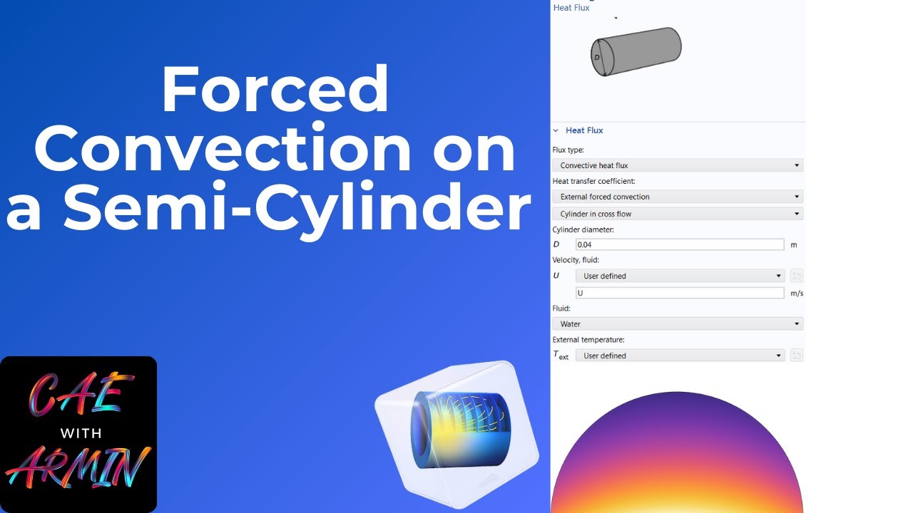 🔥 COMSOL Tutorial: Forced Convection Without Fluid on a Semi-Cylinder (Part I) 🌡️💨 - YouTube