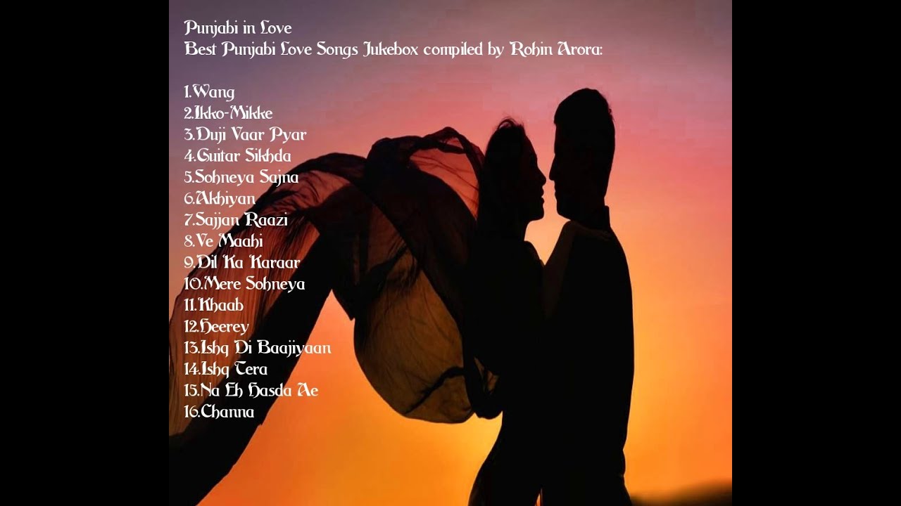 Punjabi in Love: Some of the best Punjabi Love Songs Collection ...