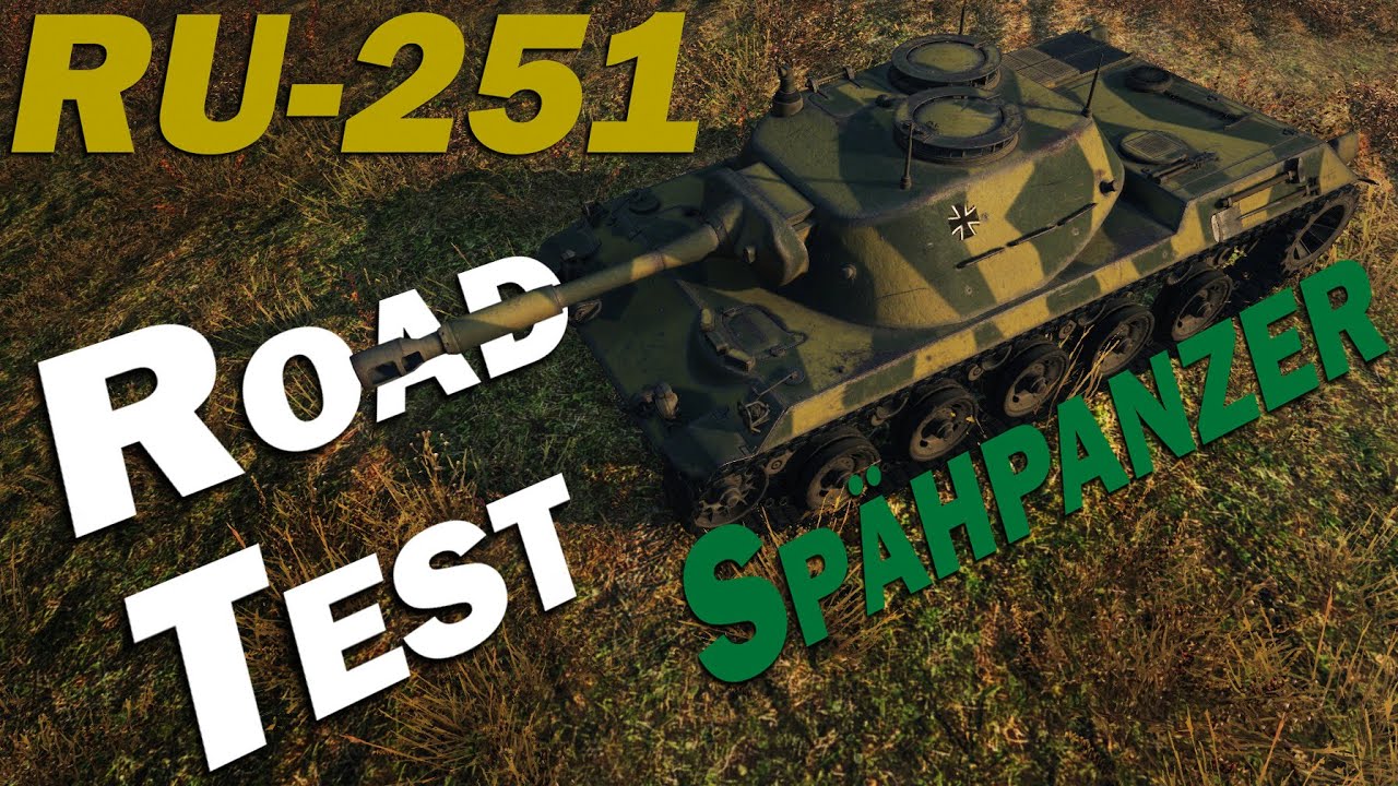 Spähpanzer RU-251 - Live Commentary - World Of Tanks - YouTube