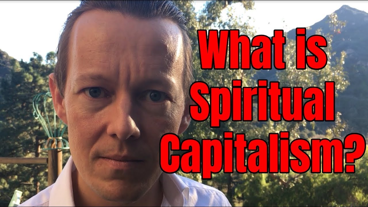 What is Spiritual Capitalism? - YouTube