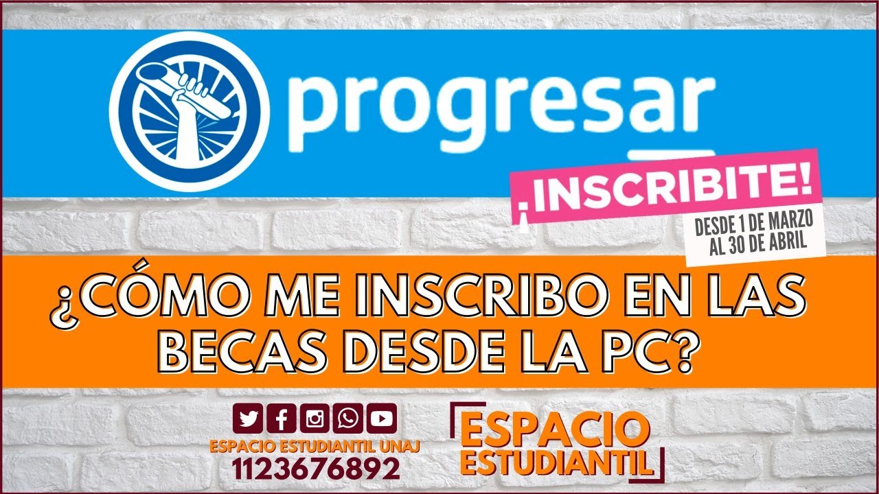 TUTORIAL PASO A PASO ¿CÓMO ME INSCRIBO A LAS BECAS PROGRESAR DESDE LA PC? - YouTube