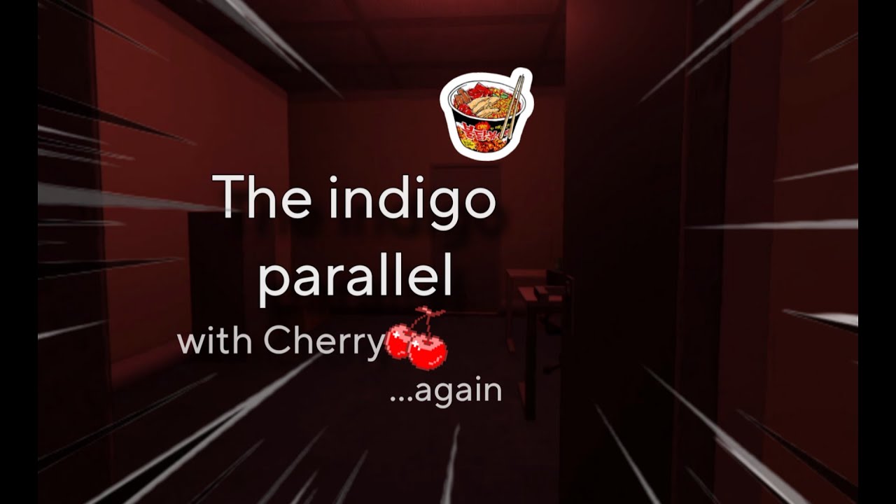 The Indigo Parallel part 2 with Cherry (again) - YouTube