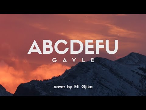 Gayle - abcdfu (Lyrics) || Cover by Efi Gjika