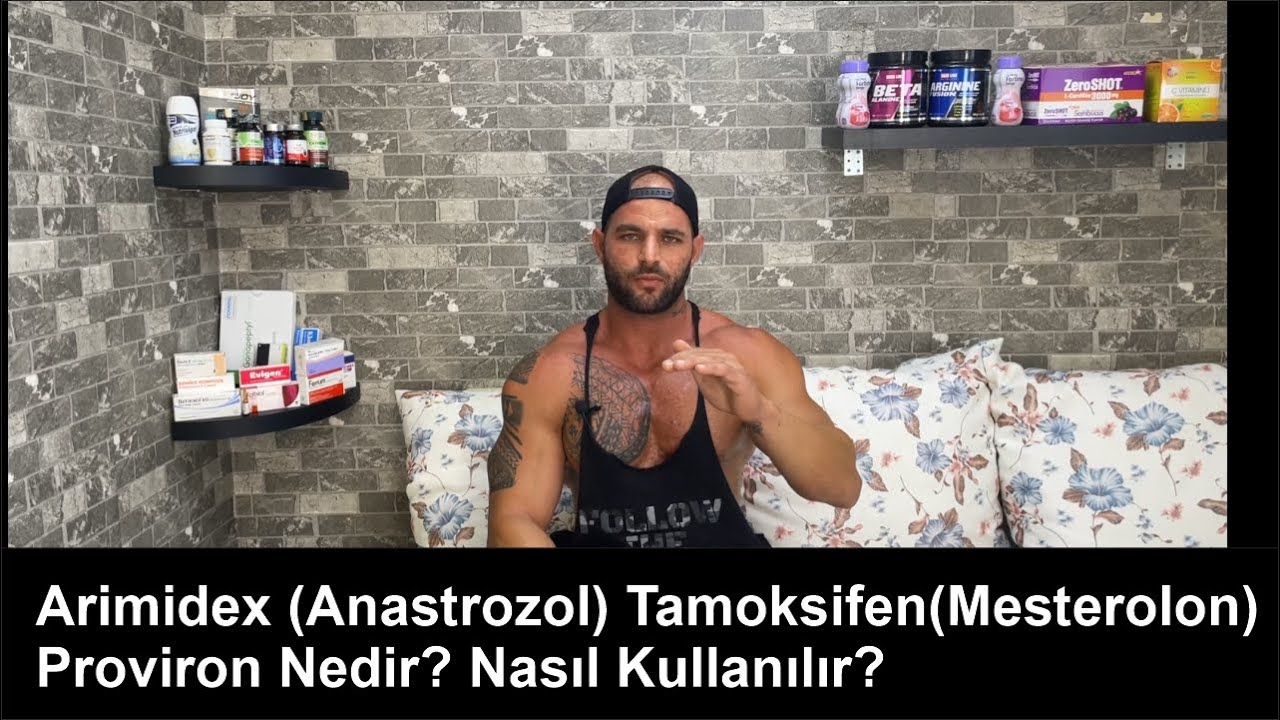 Arimidex (Anastrozol), Tamoksifen ,Proviron(Mesterolon) Nedir? Nasıl ...